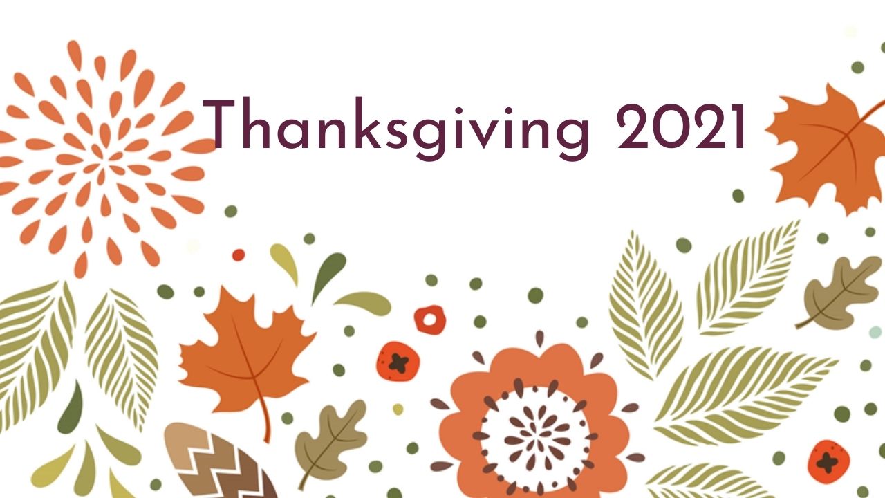 Thanksgiving 2021: Notes On Gratitude